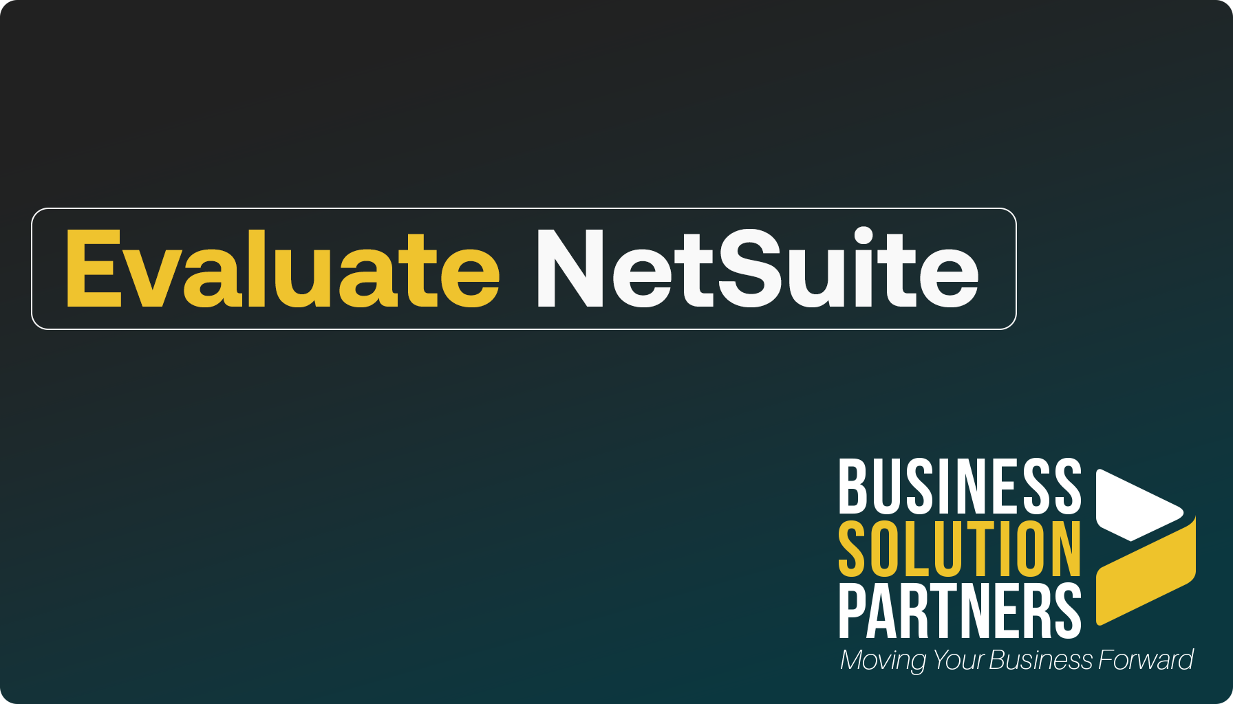 Evaluate NetSuite
