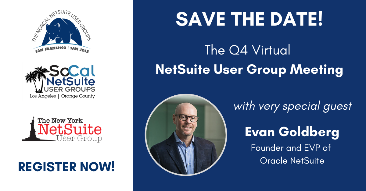 Q4 2023 Virtual NetSuite User Group with NetSuite Founder Evan Goldberg!